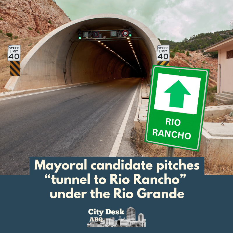 "A tunnel to Rio Rancho" or more bridges? Mayoral candidates pitch ...