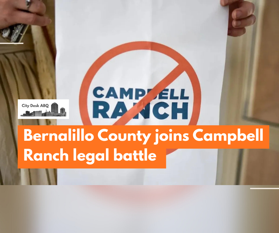 Bernalillo County joins Campbell Ranch lawsuit legal battle in Edgewood ...